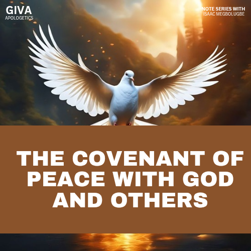The Covenant of Peace with God and Others - Giva Apologetics